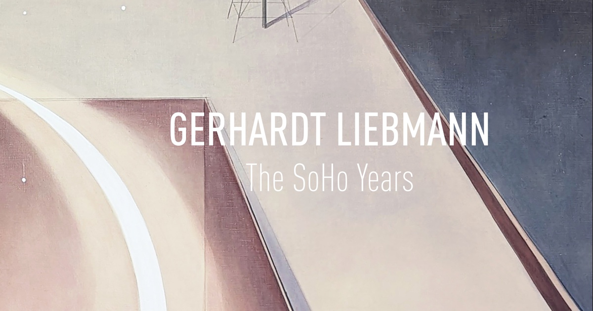 Gerhardt Liebmann: The SoHo Years, 1972-1979 | 9 Nov 2023 - 13 Jan 2024 ...